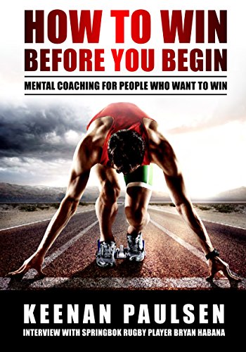 Amazon.com: How To Win Before You Begin: Mental Coaching for people who ...