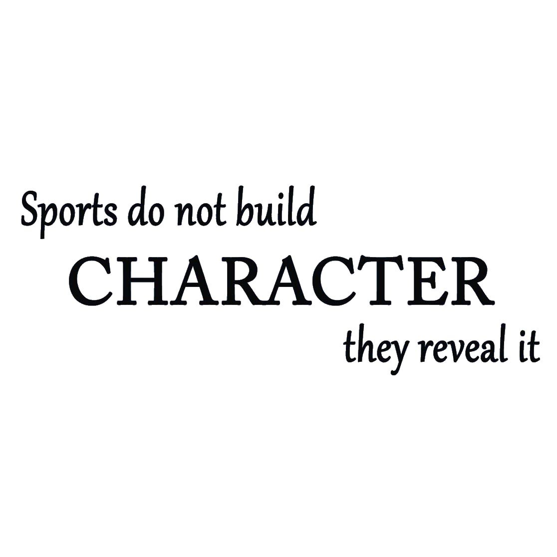 Sports Build Character Quotes