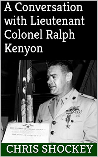 A Conversation with Lieutenant Colonel Ralph Kenyon eBook : Shockey ...