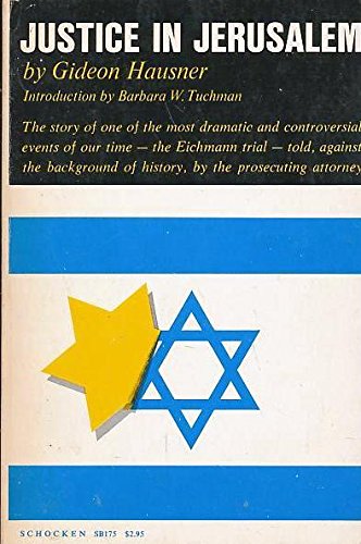 Justice in Jerusalem - The Story of the Most Dramatic and Controversial ...