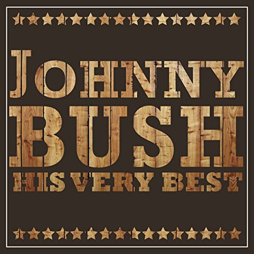 Amazon.com: Johnny Bush - His Very Best (Rerecorded Version) : Johnny ...