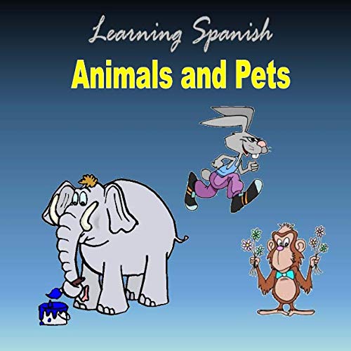 Learning Spanish: Animals and Pets: Mahoney, C.: 9781518697098: Amazon ...