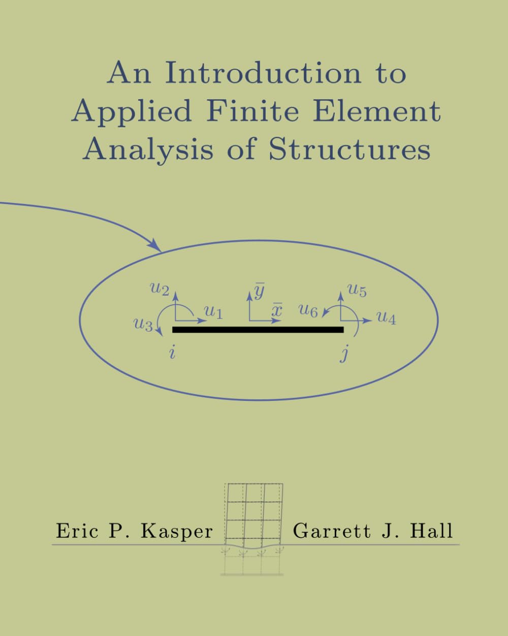 An Introduction to Applied Finite Element Analysis of Structures ...