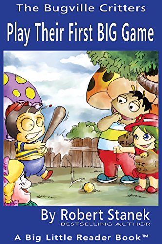 Play Their First Big Game. A Bugville Critters Picture Book! - Kindle ...