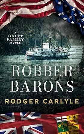 Robber Barons: A Gritt Family Novel Book 3 - Kindle edition by Carlyle ...