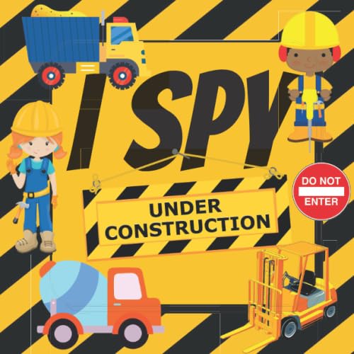 I Spy Under Construction: Fun Interactive Guessing Game Book for Young ...