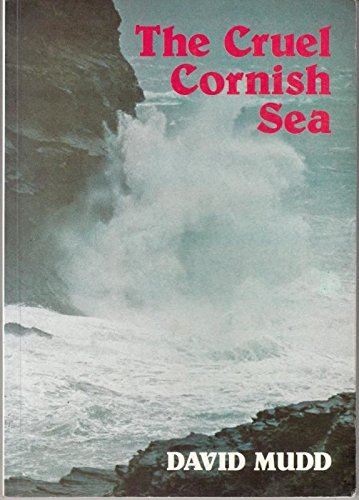 The Cruel Cornish Sea: Amazon.co.uk: Mudd, David: 9780906456095: Books