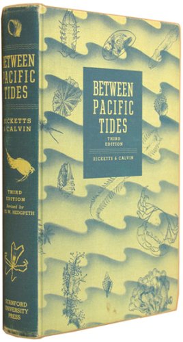 Between Pacific Tides: an Account of the Habits and Habitats of Some ...