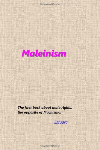 Maleinism: The Opposite Of Machismo: Abel, Carlos: 9781440450389 ...