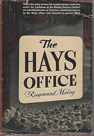 THE HAYS OFFICE.: Moley, Raymond: Amazon.com: Books