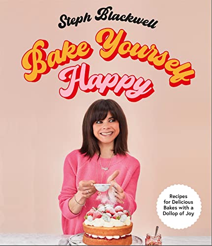 Bake Yourself Happy: 50 recipes to bring you joy - Kindle edition by ...