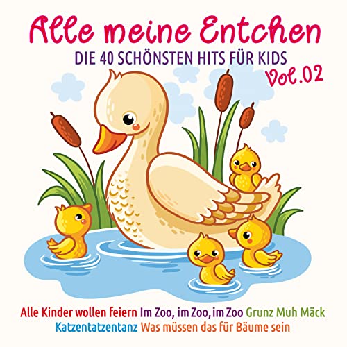 Alle Meine Entchen 2 - Die 40 Schönsten Hits Für Kids von VARIOUS ...