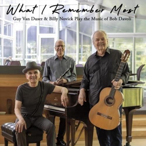 Play What I Remember Most: Guy Van Duser & Billy Novick Play the Music ...