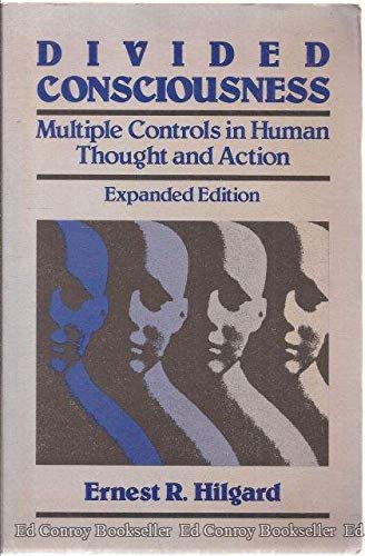 Divided Consciousness: Multiple Controls in Human Thought and Action ...