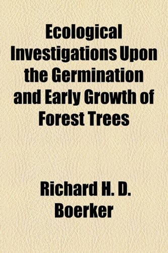 Ecological Investigations Upon the Germination and Early Growth of ...