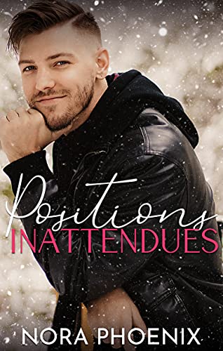 Positions Inattendues eBook : Phoenix, Nora: Amazon.fr: Livres