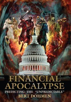 Financial Apocalypse: Bert Dohmen: 9780578080550: Amazon.com: Books