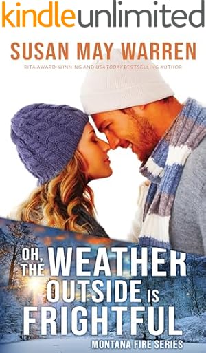 Amazon.com: Oh, the Weather Outside Is Frightful: A Montana Fire Christmas Novella (Extended ...