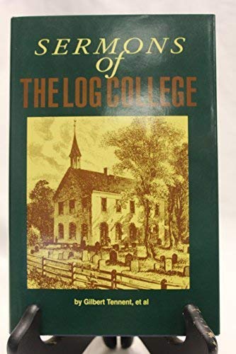 Sermons of the Log College by Alexander, Archibald