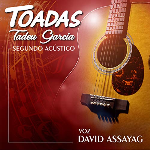 Amazon MusicでTadeu Garcia & David AssayagのToadas: Segundo Acústicoを再生する