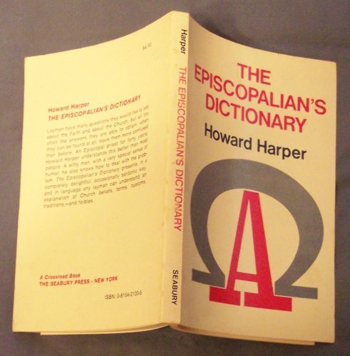 The Episcopalian's Dictionary: Church Beliefs, Terms, Customs and ...