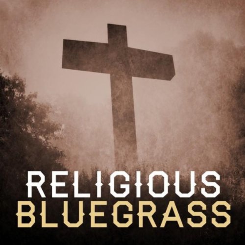Amazon.com: Religious Bluegrass : VARIOUS ARTISTS: Digital Music