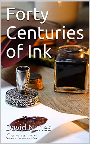 Forty Centuries of Ink, David Nunes Carvalho, eBook - Amazon.com
