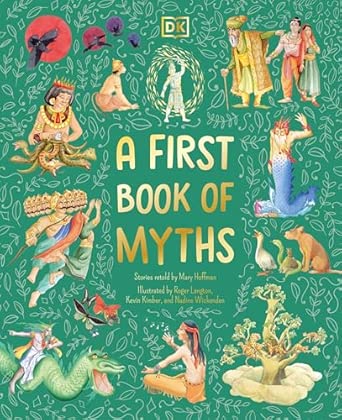 A First Book of Myths: Uncover Tales of Gods and Monsters: Hoffman ...