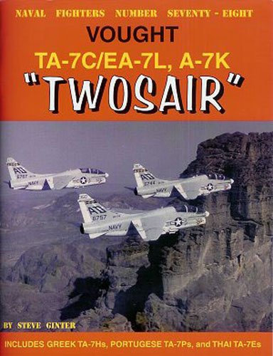 Buy Vought TA-7C/EA-7L/A-7K Twosair: Includes Green Ta-7hs, Portugese ...