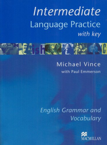 Intermediate Language Practice (with Key): English Grammar and ...