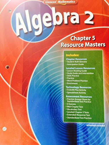 Algebra 2 Chapter 5 Resource Masters (Glencoe Mathematics): unknown ...
