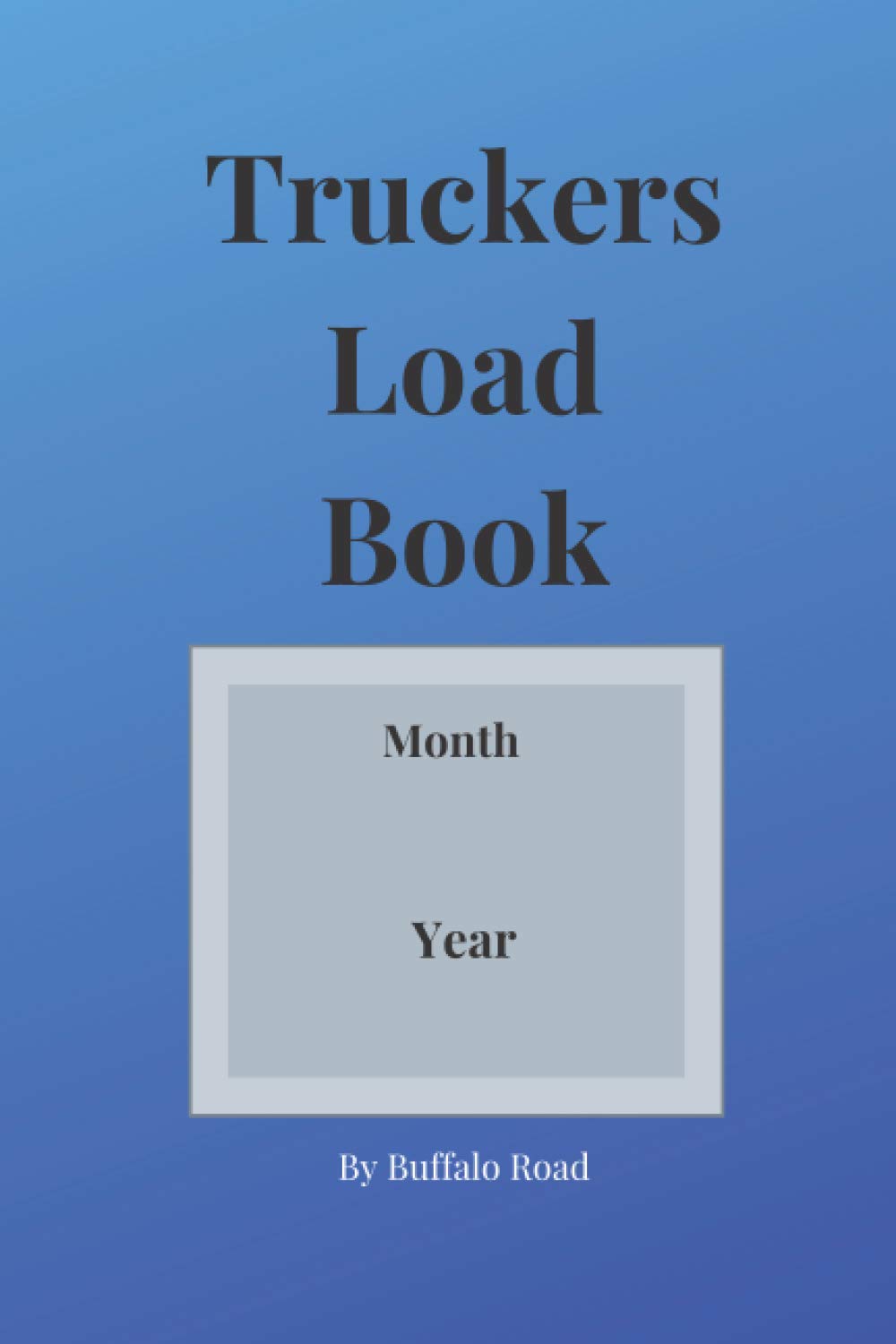 Truckers Load Book-Keep Track Of Your Customers And Revenue: Load ...