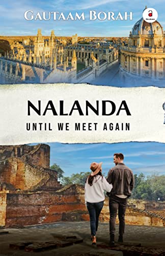 NALANDA - UNTIL WE MEET AGAIN eBook : BORAH, GAUTAAM: Amazon.in: Kindle ...
