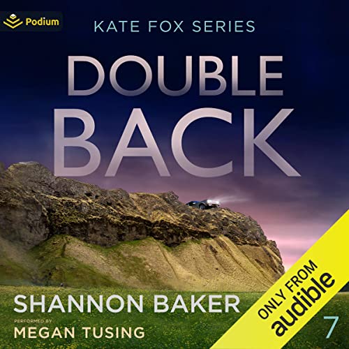 Double Back: Kate Fox, Book 7 (Audio Download): Shannon Baker, Megan ...