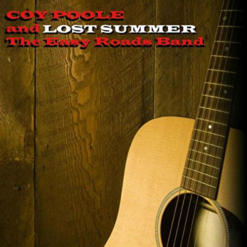 Amazon.com: Lost Summer : Coy Poole & The Easy Roads Band: Digital Music