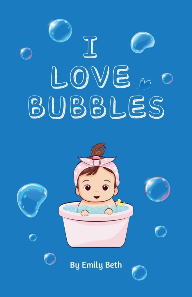 I LOVE BUBBLES - Kindle edition by Beth, Emily. Children Kindle eBooks ...
