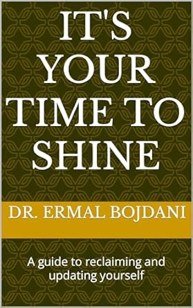 Amazon.com: It's Your Time To Shine: A guide to reclaiming and updating ...