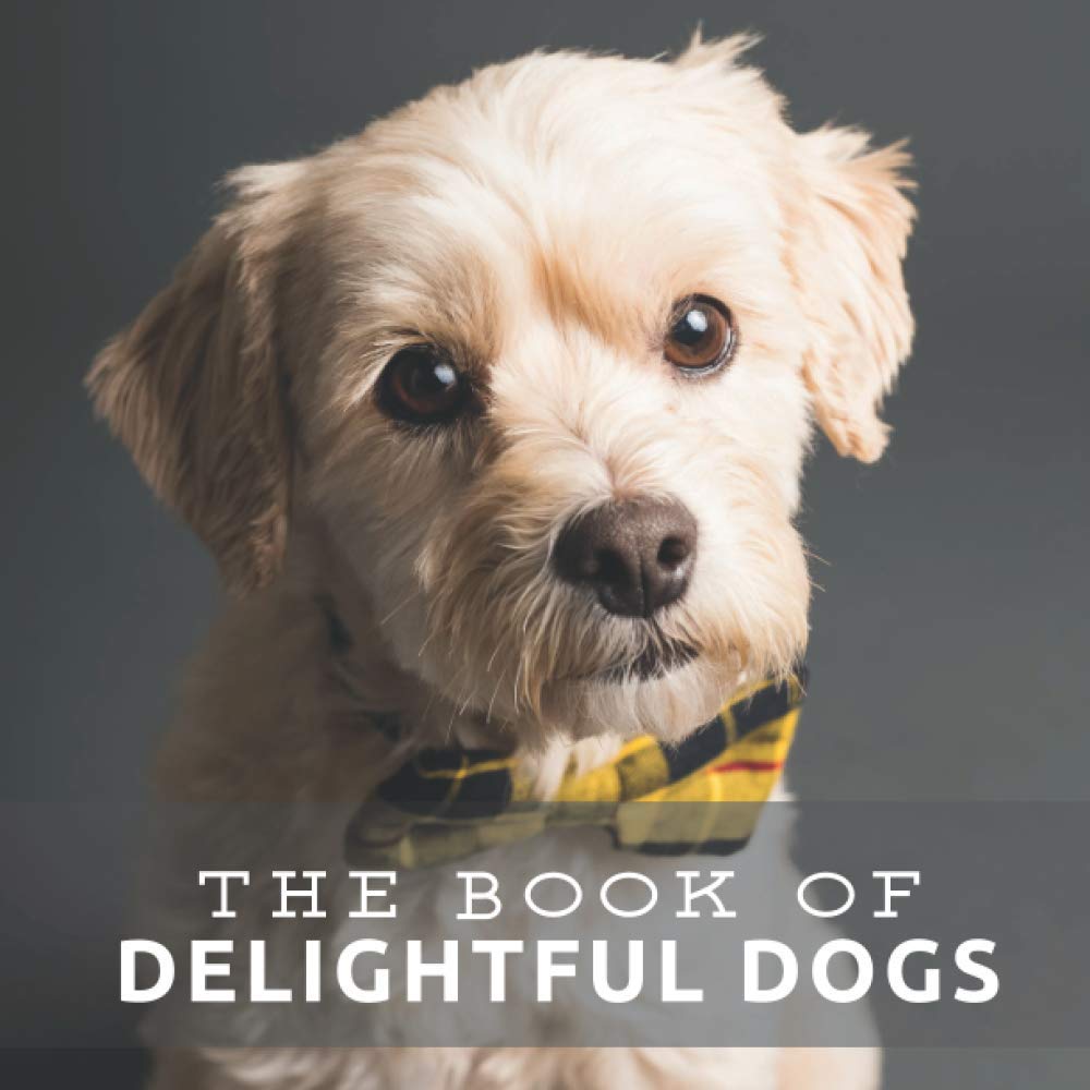 The Book of Delightful Dogs: Picture Book For Seniors With Dementia ...