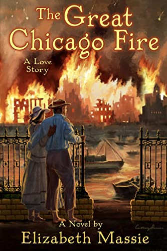 The Great Chicago Fire: A Love Story - Kindle edition by Massie ...