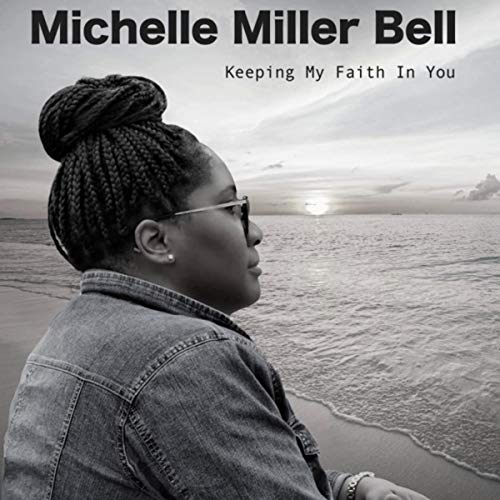 Keeping My Faith in You by Michelle Miller Bell on Amazon Music ...