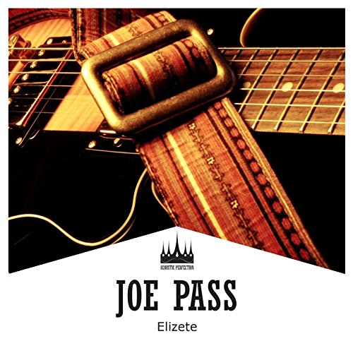 Amazon Music Unlimited - Joe Pass 『Elizete』