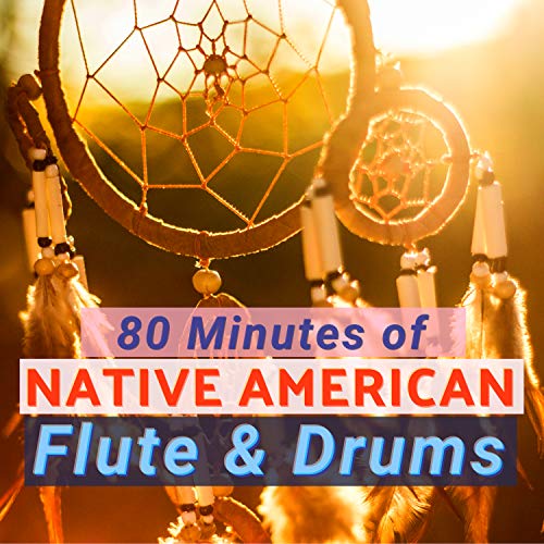 Amazon.co.jp: 80 Minutes of Native American Flute & Drums - Relaxing ...