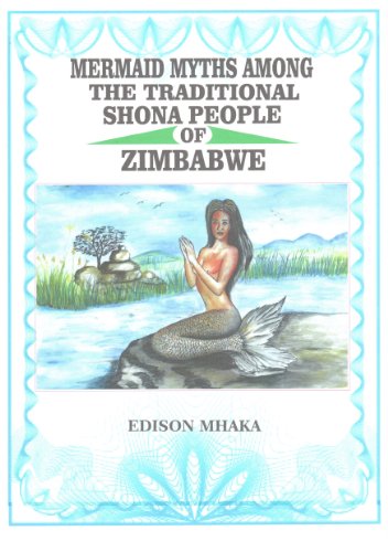 Mermaid Myths Among The Traditional Shona People Of Zimbabwe eBook ...
