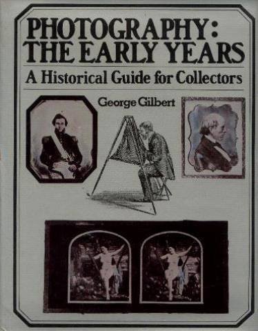 Photography: The Early Years : A Historical Guide for Collectors ...
