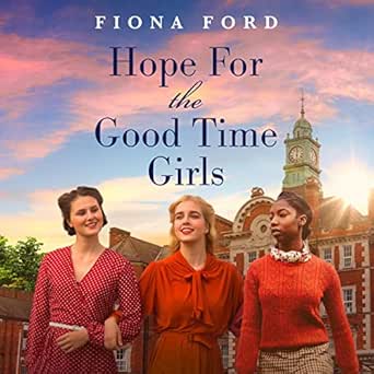 Amazon.com: Hope for the Good Time Girls: The Good Time Girls, Book 3 ...