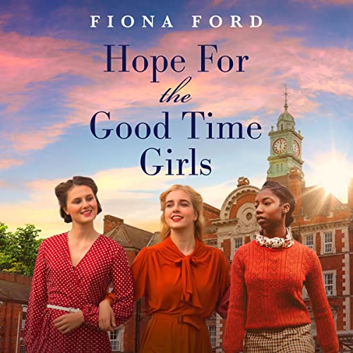 Hope for the Good Time Girls: The Good Time Girls, Book 3 (Audio ...
