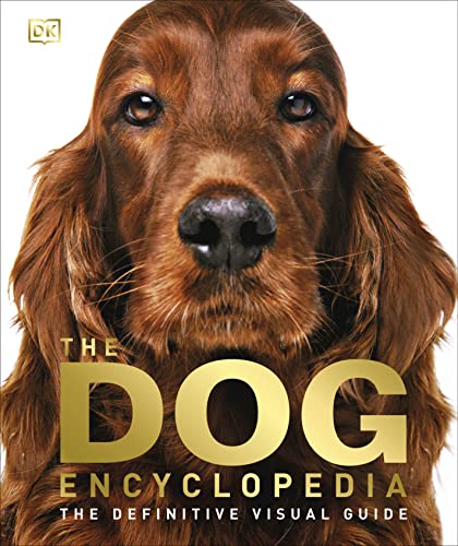 The Dog Encyclopedia: The Definitive Visual Guide (Dk) eBook : DK ...