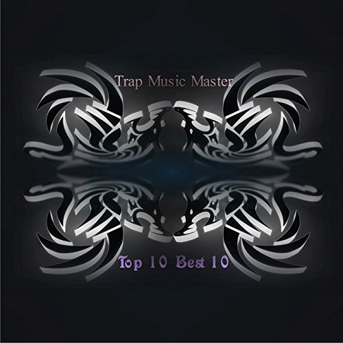 Amazon.com: Top 10 Best 10 : Trap Music Master: Digital Music