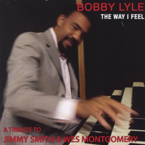 Amazon.com: The Way I Feel : Bobby Lyle: Digital Music