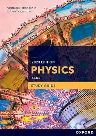 New Ib Dp Physics Study Guide (Oxford Resources for Ib: Diploma ...
